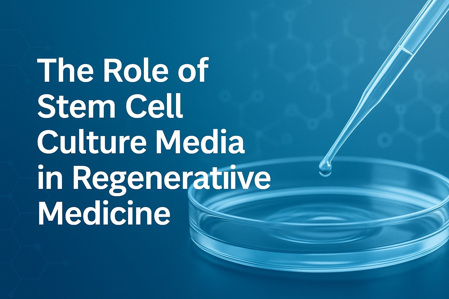 The Role of Stem Cell Culture Media in Regenerative Medicine - ecoZist Corp